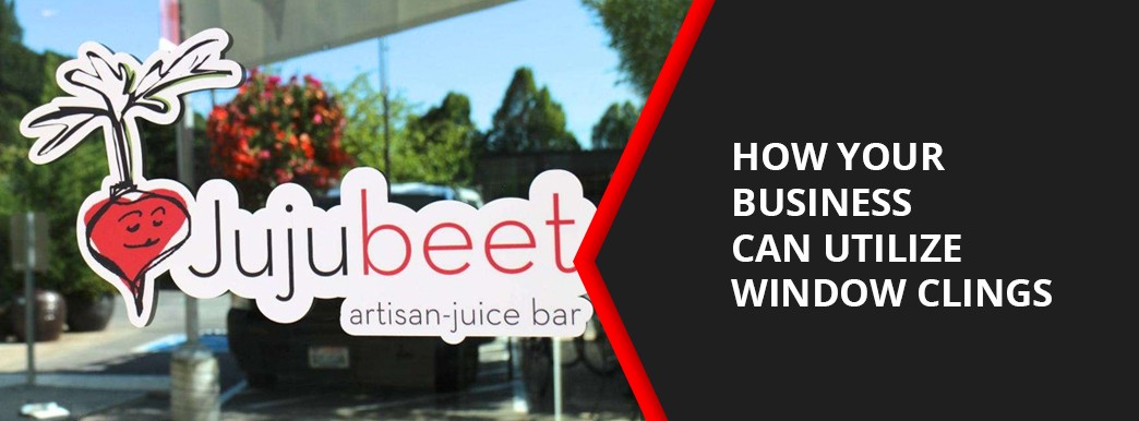 HOW YOUR BUSINESS CAN UTILIZE WINDOW CLINGS - SpeedPro Commercial Graphics