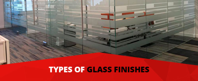 Types of Glass Finishes - Enhance Spaces with SpeedPro's Guide | SpeedPro