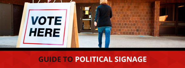 Guide to Political Signage Advertising - SpeedPro