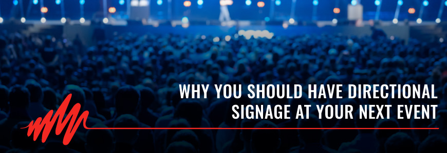 WHY YOU SHOULD HAVE DIRECTIONAL SIGNAGE AT YOUR NEXT EVENT - SpeedPro ...