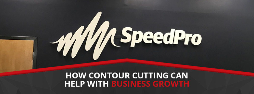 How Contour Cut Signs Help With Business Growth - SpeedPro