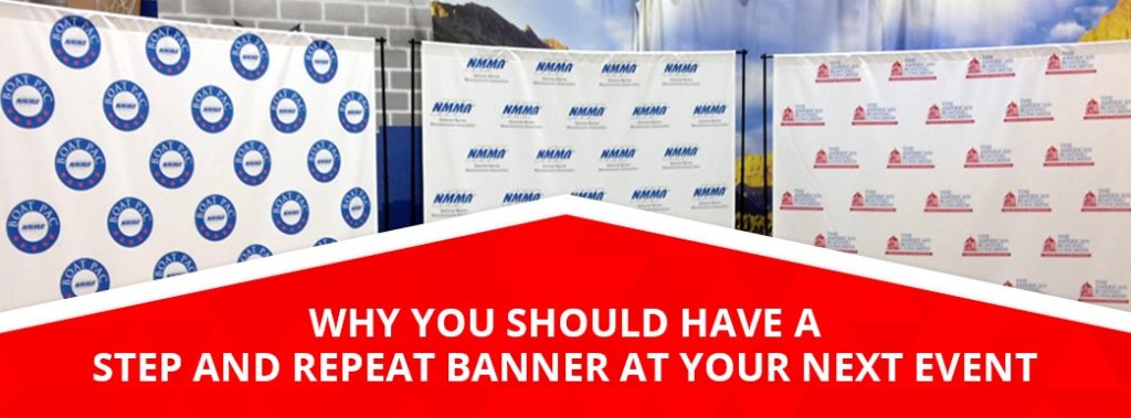 Why You Should Have a Step and Repeat Banner at Your Next Event - SpeedPro